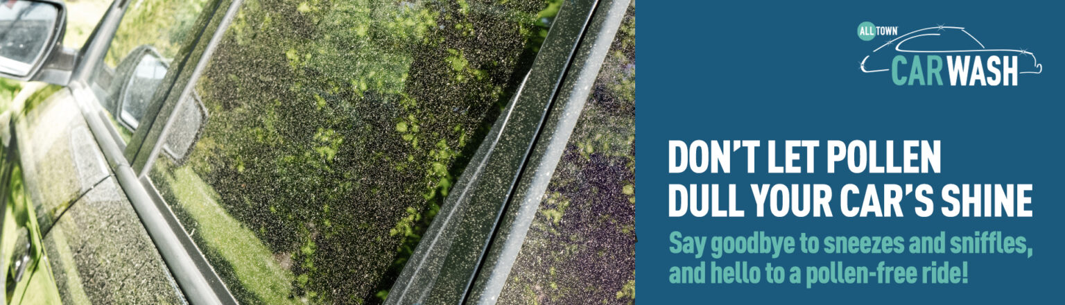 Pollen Season Car Wash Tips: Protect Your Car Now
